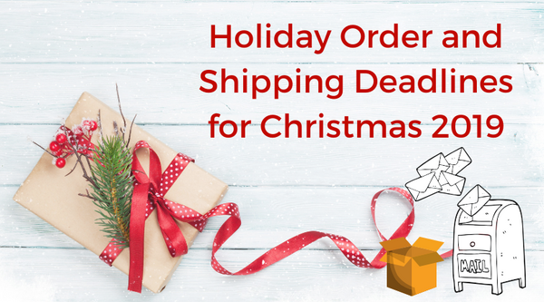 2019 Christmas Order and Shipping Deadlines - Filastruder